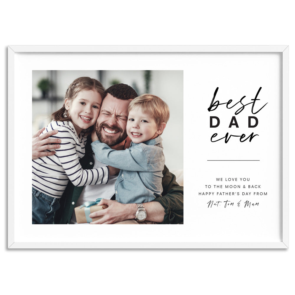 Best Dad Ever Custom Print. Personalised Father's Day Gift – Print and ...